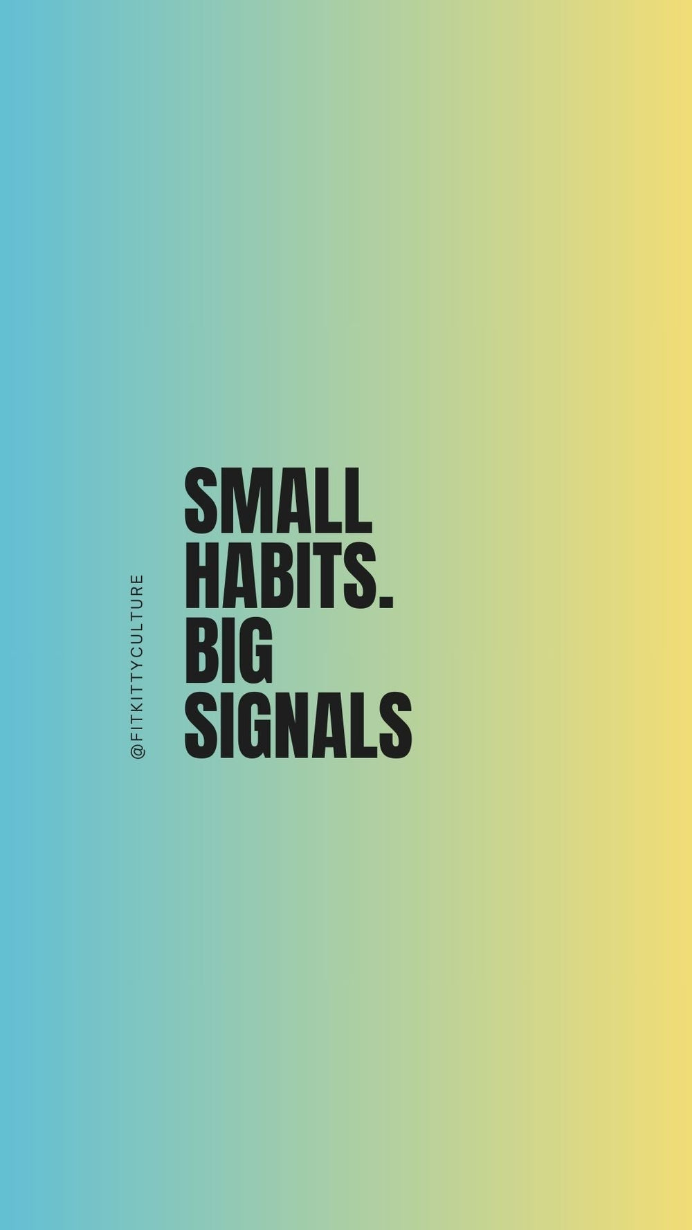 Small Habits. Big Signals | Fitkitty Culture Athleisure Wear, Fitness ...